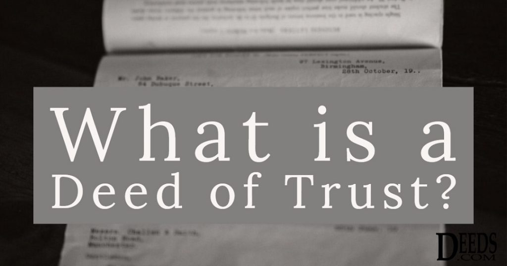 What Is A Deed Of Trust Deeds